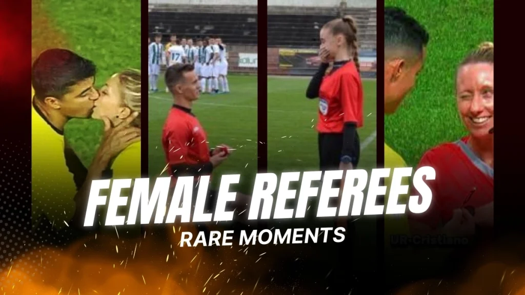 Rare Moments with Female Referees in Football