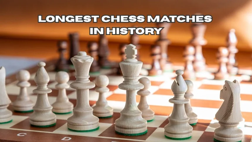 4 Longest Chess Matches In History