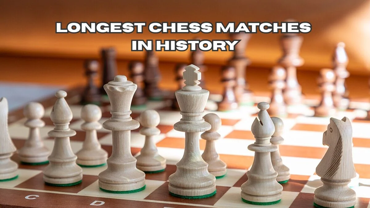 4 Longest Chess Matches In History